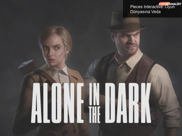 Pieces Interactive: Oyun Dünyasına Veda | Espor Analist