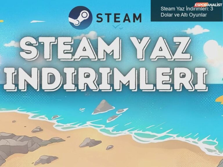 Steam Yaz İndirimleri: 3 Dolar ve Altı Oyunlar | Espor Analist