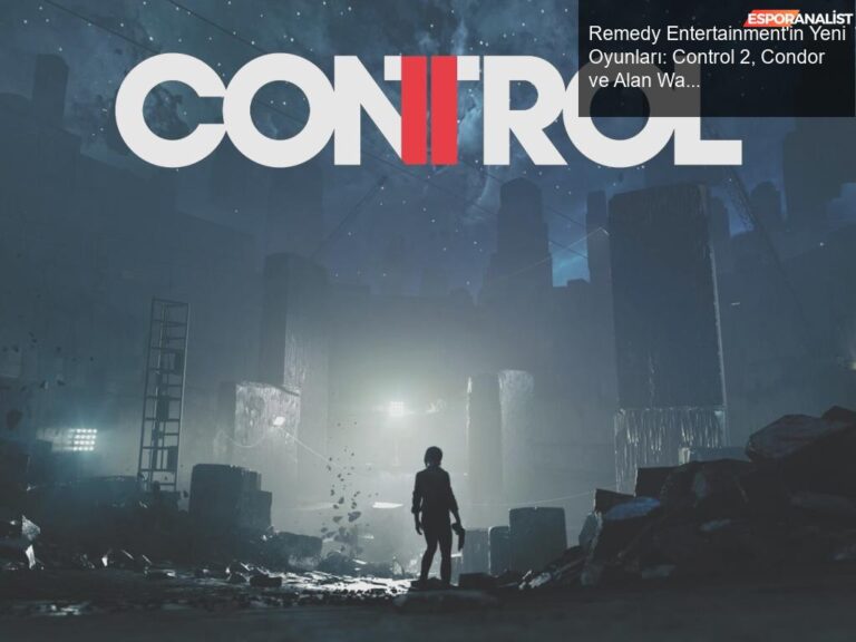 Remedy Entertainment'in Yeni Oyunları: Control 2, Condor ve Alan Wake 2 ...