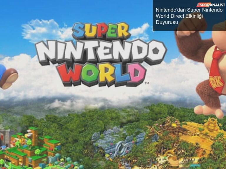 Nintendo'dan Super Nintendo World Direct Etkinliği Duyurusu | Espor Analist