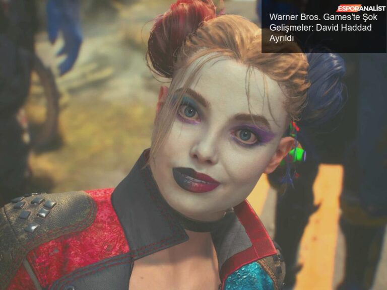 Warner Bros. Games'te Şok Gelişmeler: David Haddad Ayrıldı | Espor Analist