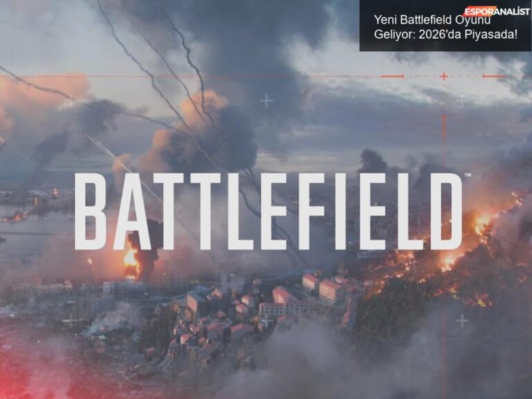 Yeni Battlefield Oyunu Geliyor: 2026'da Piyasada! | Espor Analist