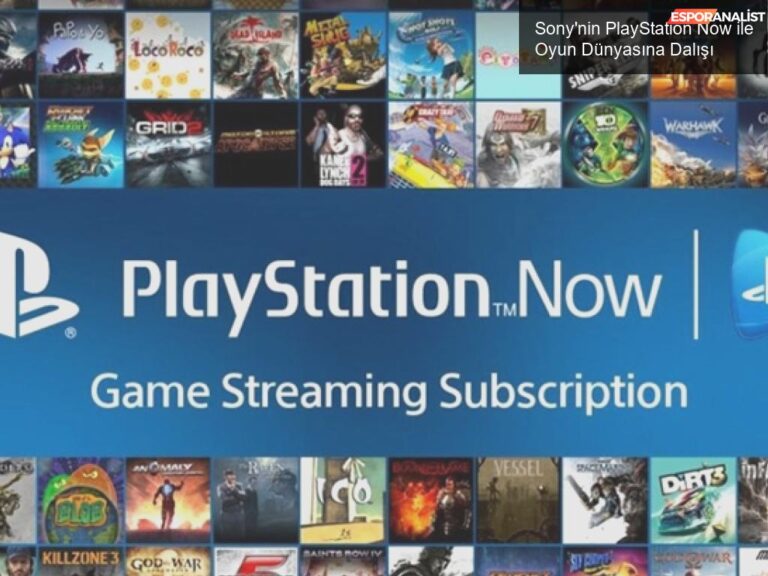 Sony'nin PlayStation Now ile Oyun Dünyasına Dalışı | Espor Analist