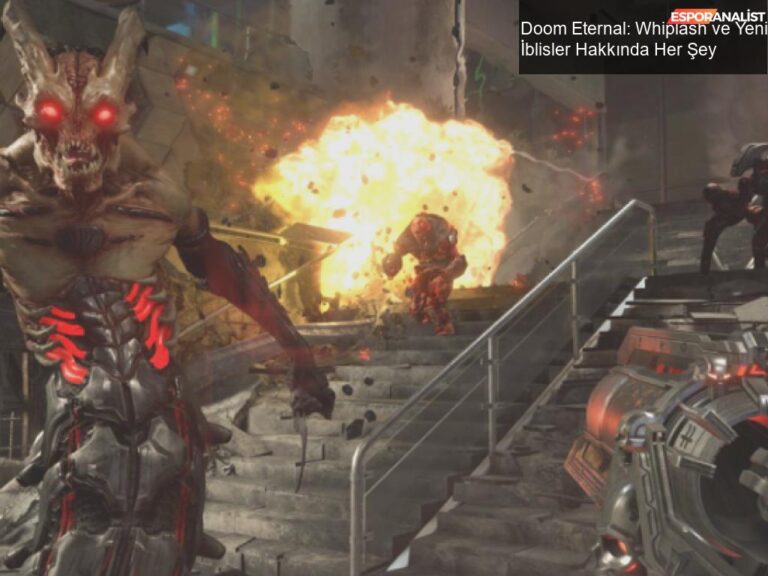 Doom Eternal: Whiplash ve Yeni İblisler Hakkında Her Şey | Espor Analist