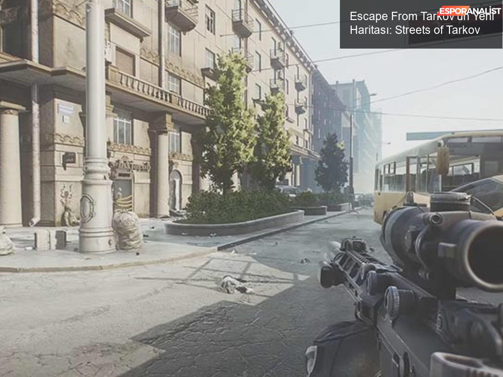 Escape From Tarkov'un Yeni Haritası: Streets of Tarkov | Espor Analist