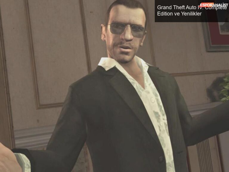Grand Theft Auto IV: Complete Edition ve Yenilikler | Espor Analist