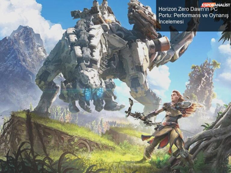 Horizon Zero Dawn'ın PC Portu: Performans ve Oynanış İncelemesi | Espor ...