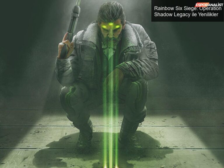 Rainbow Six Siege: Operation Shadow Legacy ile Yenilikler | Espor Analist