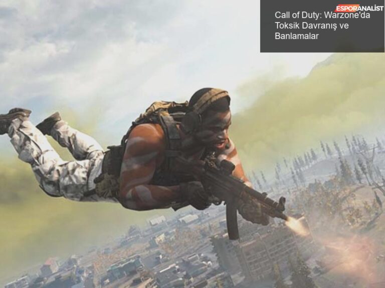 Call of Duty: Warzone'da Toksik Davranış ve Banlamalar | Espor Analist