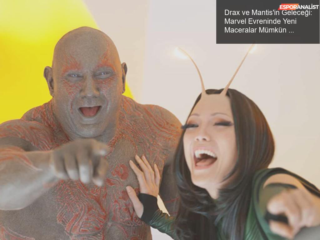 Drax ve Mantis'in Geleceği: Marvel Evreninde Yeni Maceralar Mümkün Mü ...