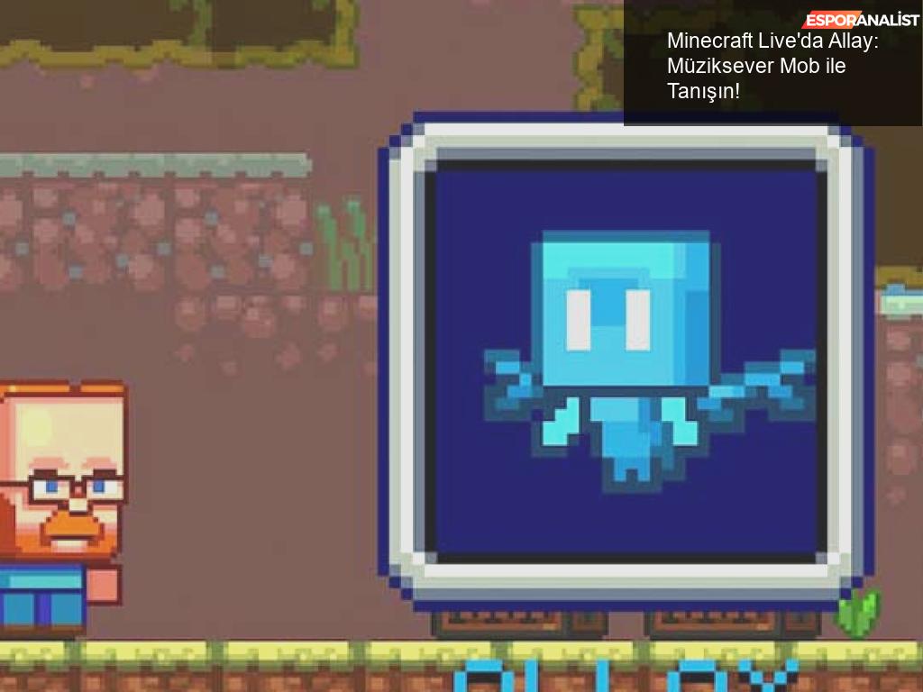 Minecraft Live'da Allay: Müziksever Mob ile Tanışın! | Espor Analist