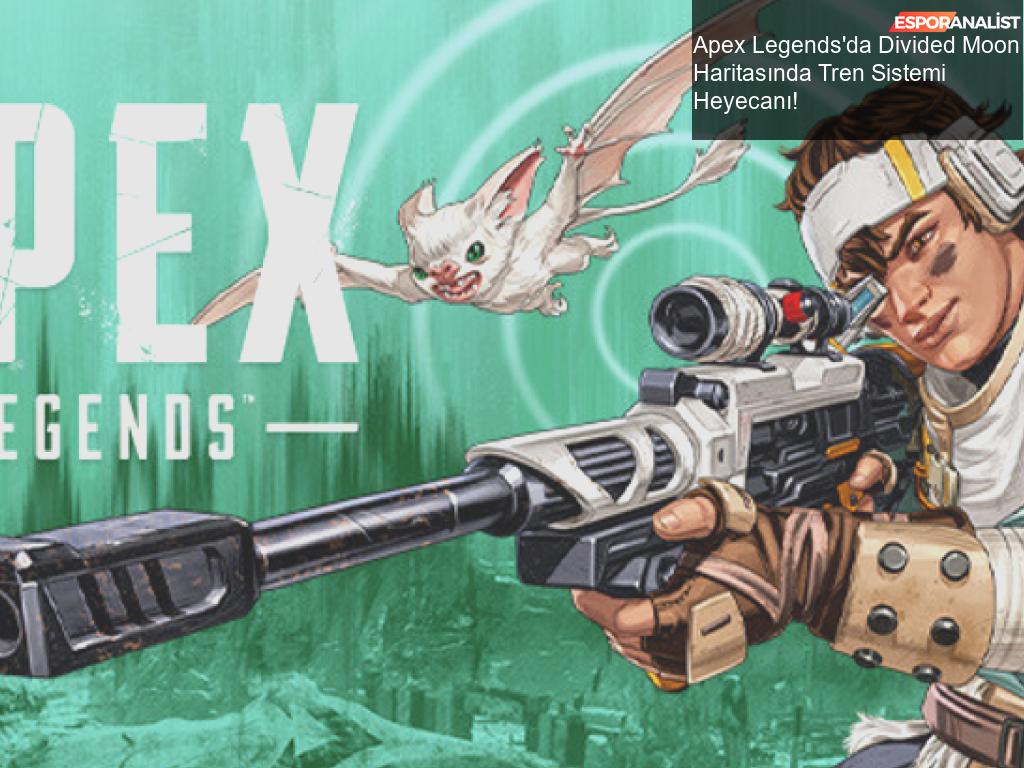 Apex Legends'da Divided Moon Haritasında Tren Sistemi Heyecanı! | Espor ...
