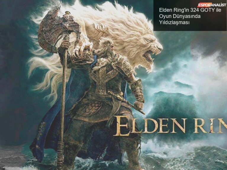 Elden Ring'in 324 GOTY ile Oyun Dünyasında Yıldızlaşması | Espor Analist