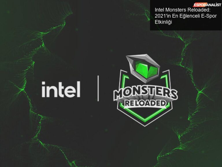 Intel Monsters Reloaded: 2021'in En Eğlenceli E-Spor Etkinliği | Espor ...
