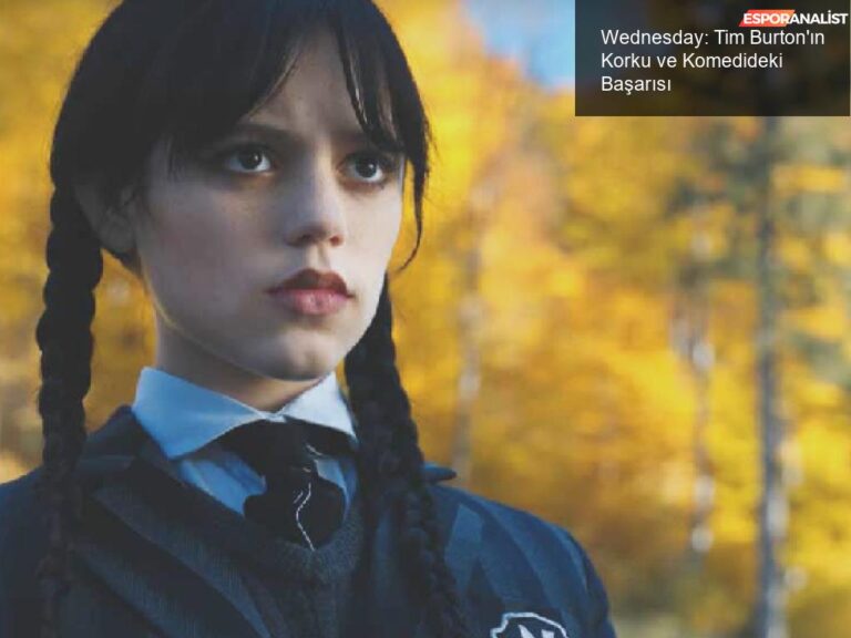 Wednesday: Tim Burton'ın Korku ve Komedideki Başarısı | Espor Analist