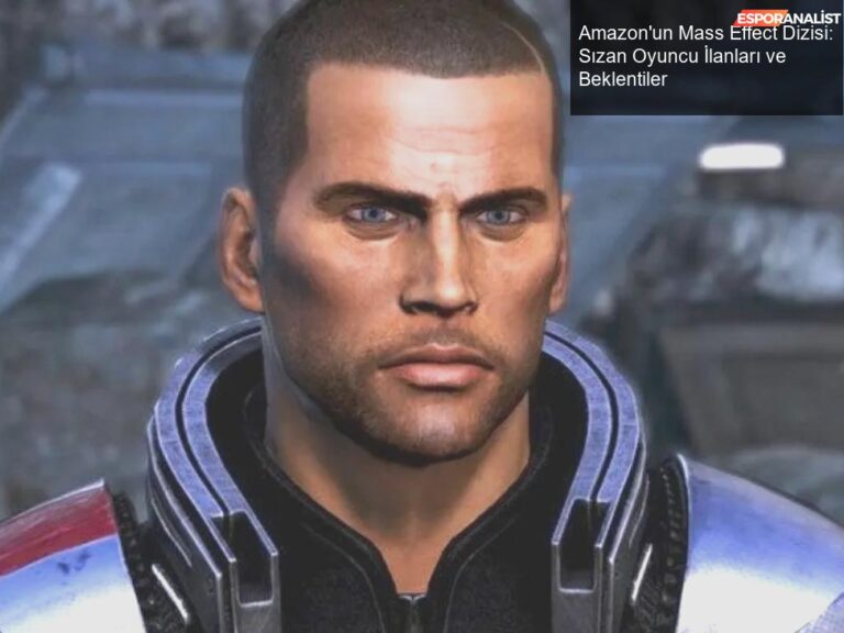 Amazon'un Mass Effect Dizisi: Sızan Oyuncu İlanları ve Beklentiler | Espor Analist