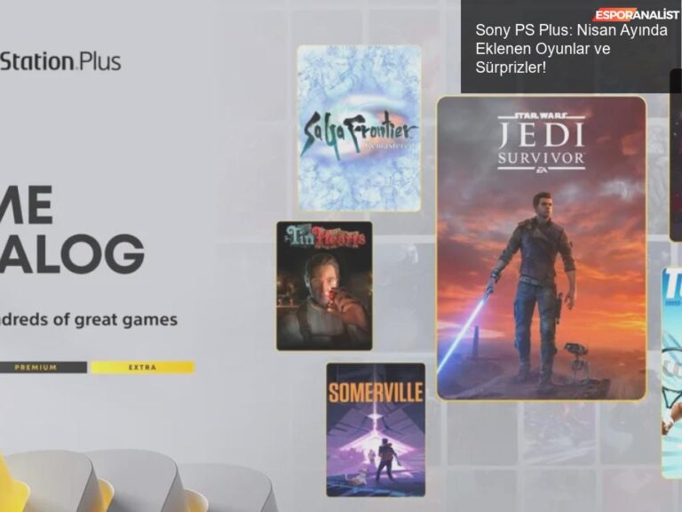 Sony PS Plus: Nisan Ayında Eklenen Oyunlar ve Sürprizler! | Espor Analist