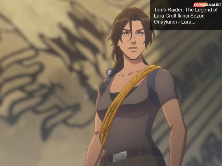 Tomb Raider: The Legend of Lara Croft İkinci Sezon Onaylandı - Lara ve ...